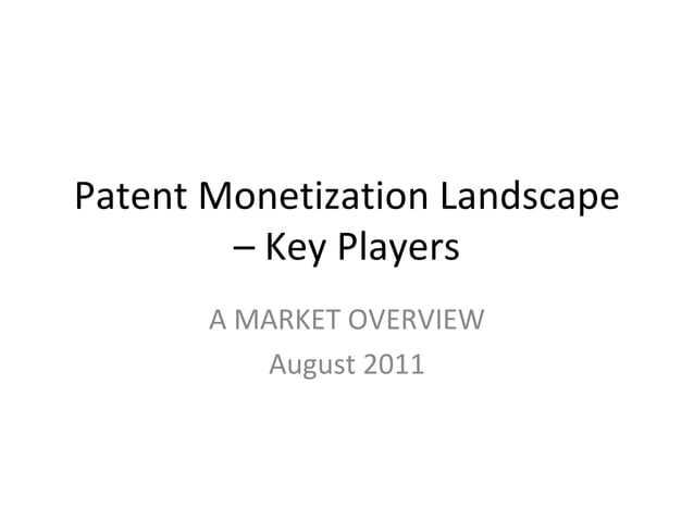Patent Monetization Landscape | PPT | Business | Business and Finance