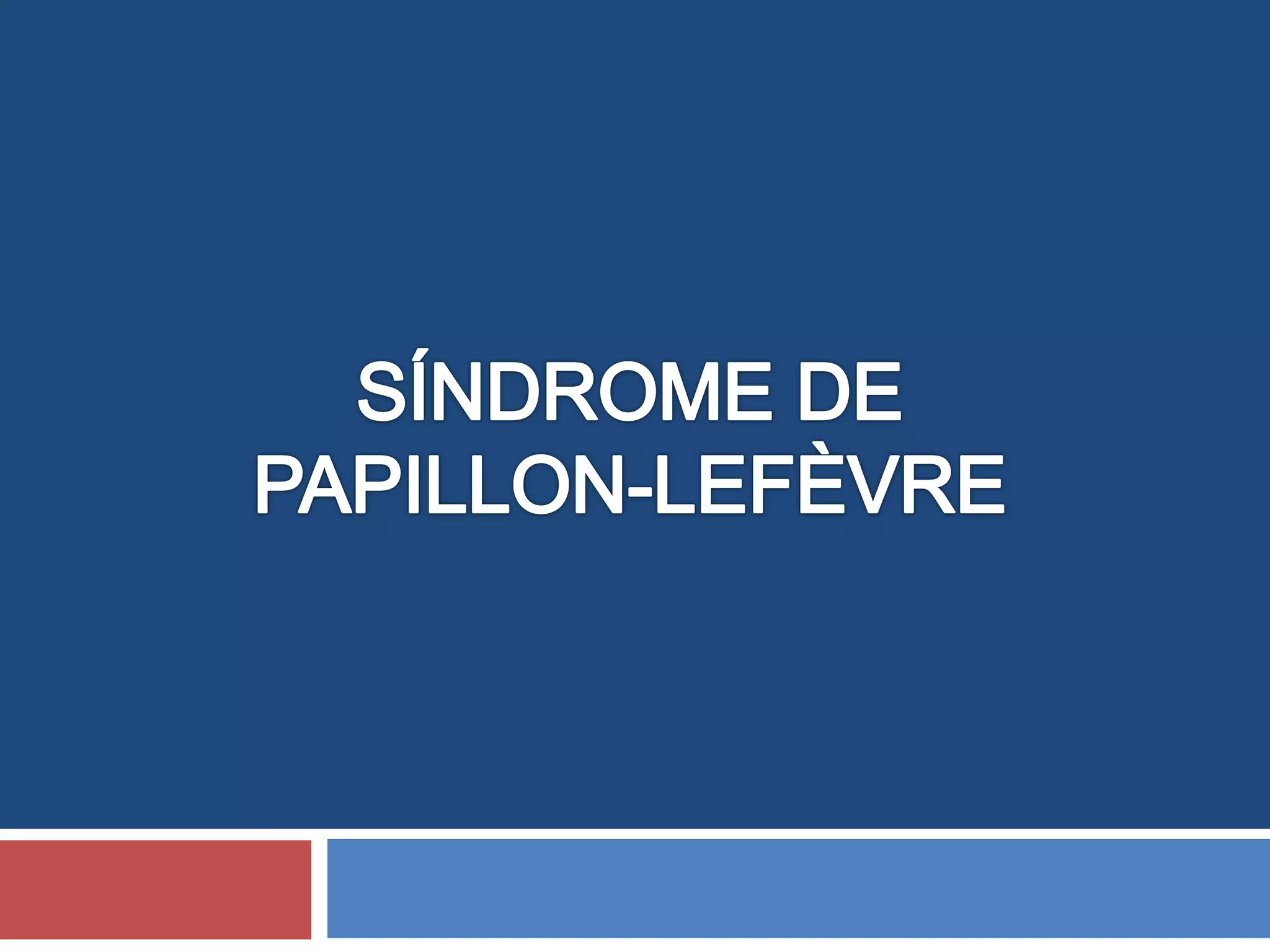 Síndrome de papillon lefevre | PPT