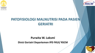 Patofisiologi Malnutrisi pada Pasien Geriatri-PWL.pdf