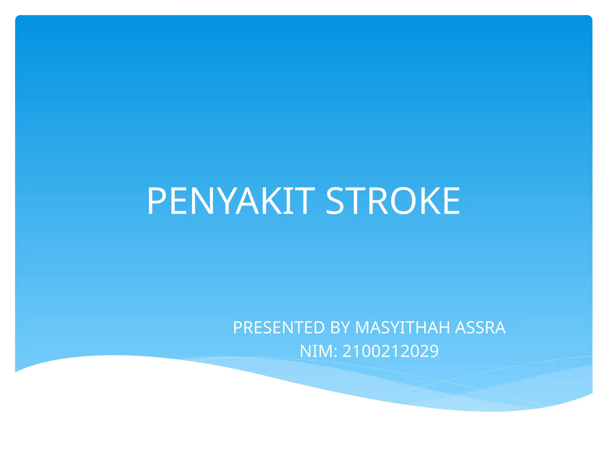 PATOFISIOLOGI PENYAKIT STROKE MASYITHAH ASSRA 2100212029.pptx