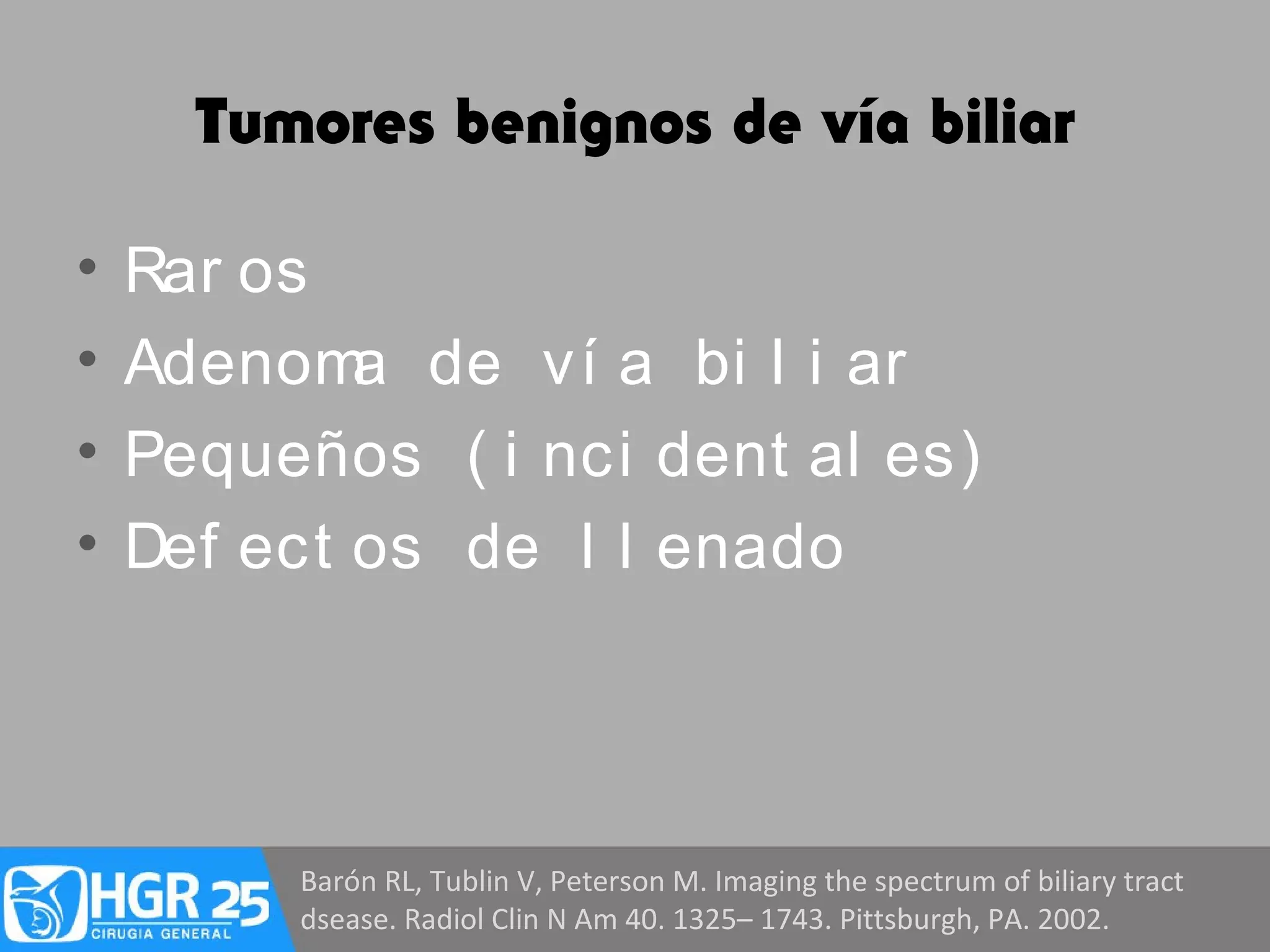 Patología benigna y maligna de vesícula y vias biliares | PPT