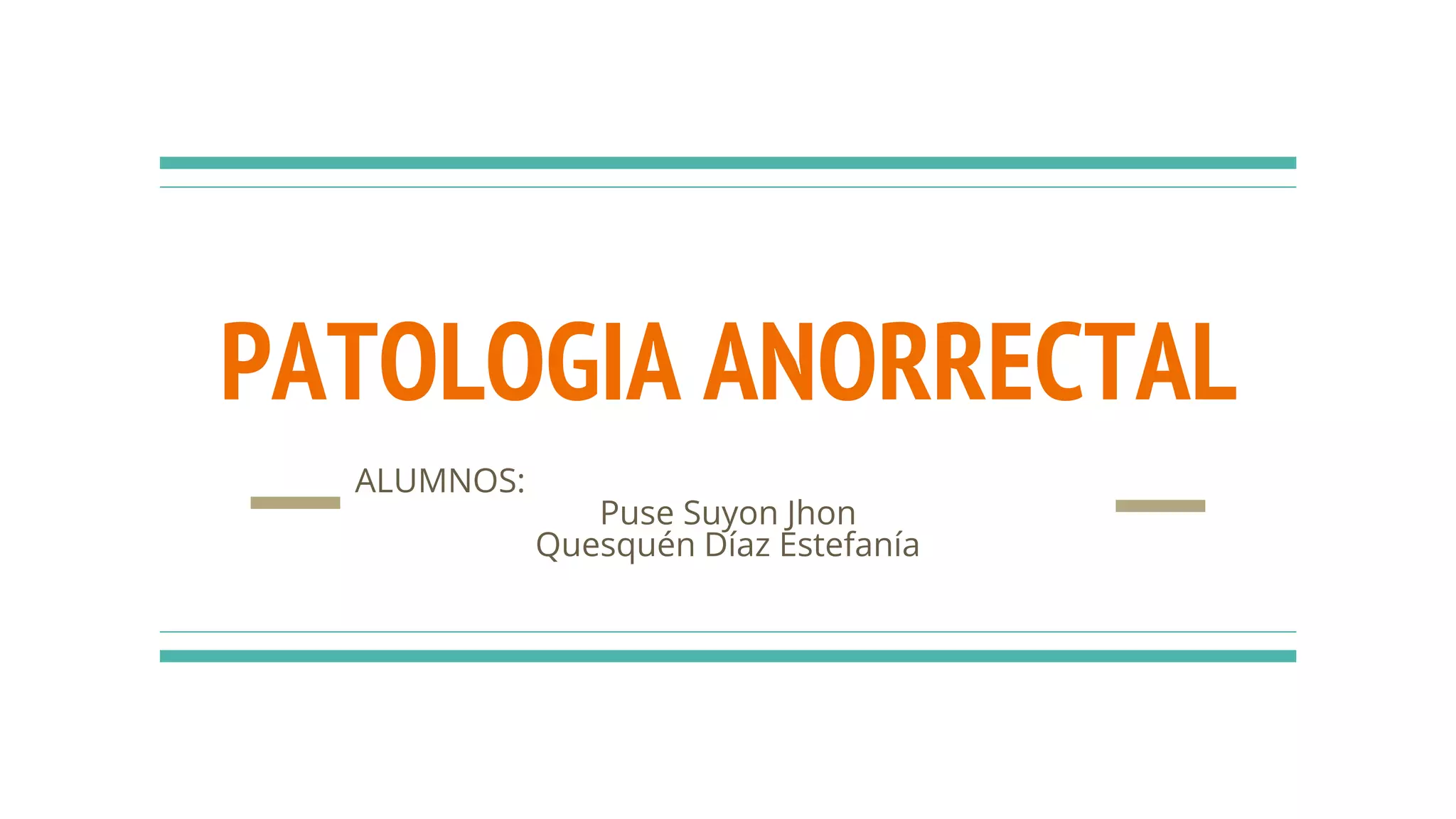 PATOLOGIA ANORRECTAL.pptx