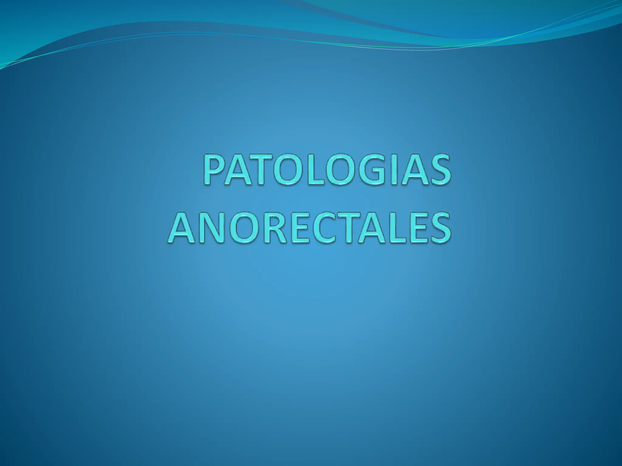 patologia anorrectal.pptx medicina y cir | PPTX
