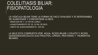 PATOLOGIA BILIAR, colelitiasis, colangitis | PPTX