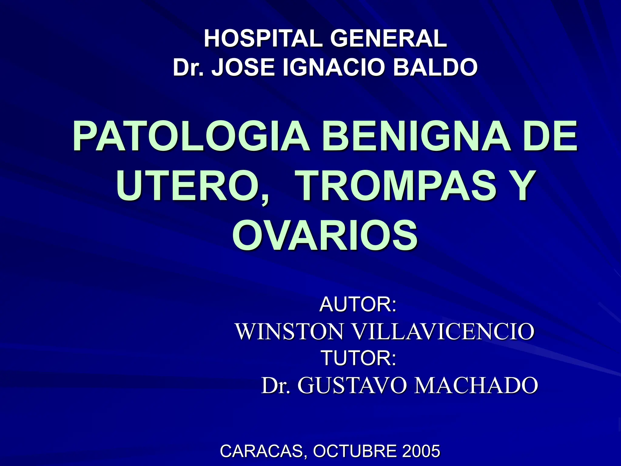 patologias benignas de utero ovario y trompa.ppt