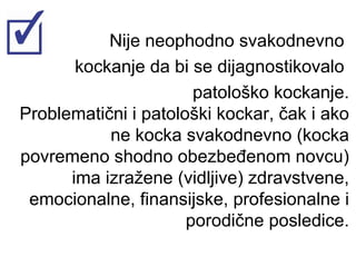 Patolosko kockanje savetovaliste | PPT