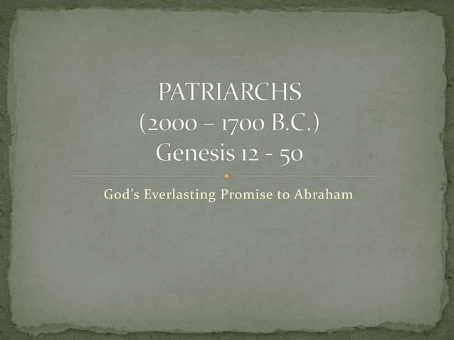 Patriarchs | PPTX | Christianity | Religion & Spirituality