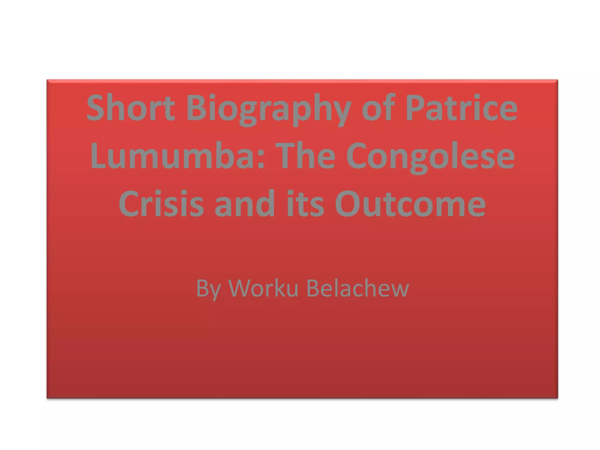 The killing of patrice lumumba, and current congolese crisis | PPTX