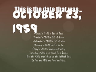 All About Me - October 23, 1959 | PPTX | Birthday | Personal ...