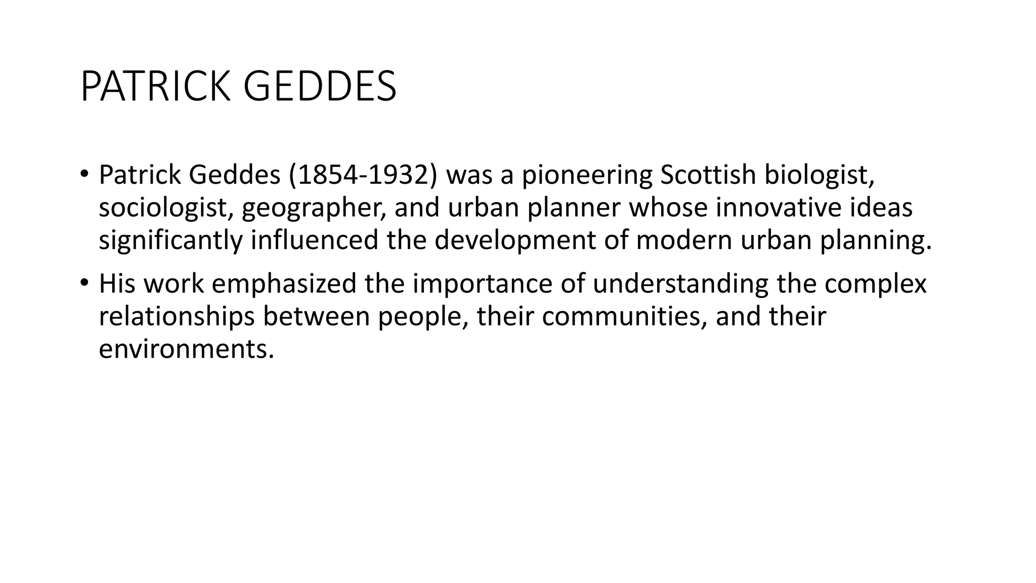 PATRICK GEDDES CONCEPT AND INTRODUCTION1.pptx