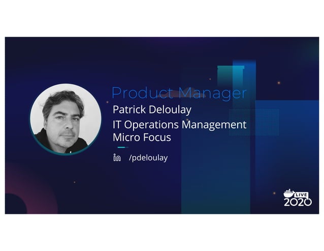 Using Docker Hub at Scale to Support Micro Focus' Delivery and Deployment Model | PPT