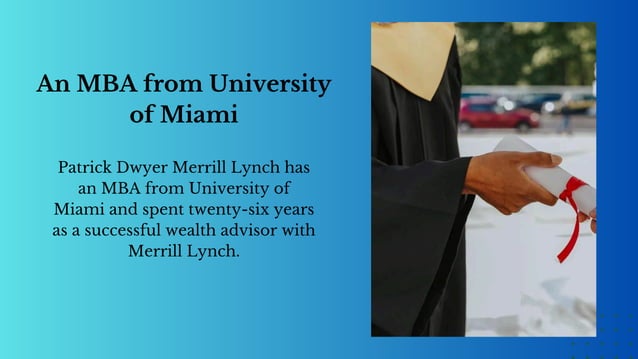 Patrick Dwyer Merrill Lynch - Founder of the Dwyer Family Foundation | PPT
