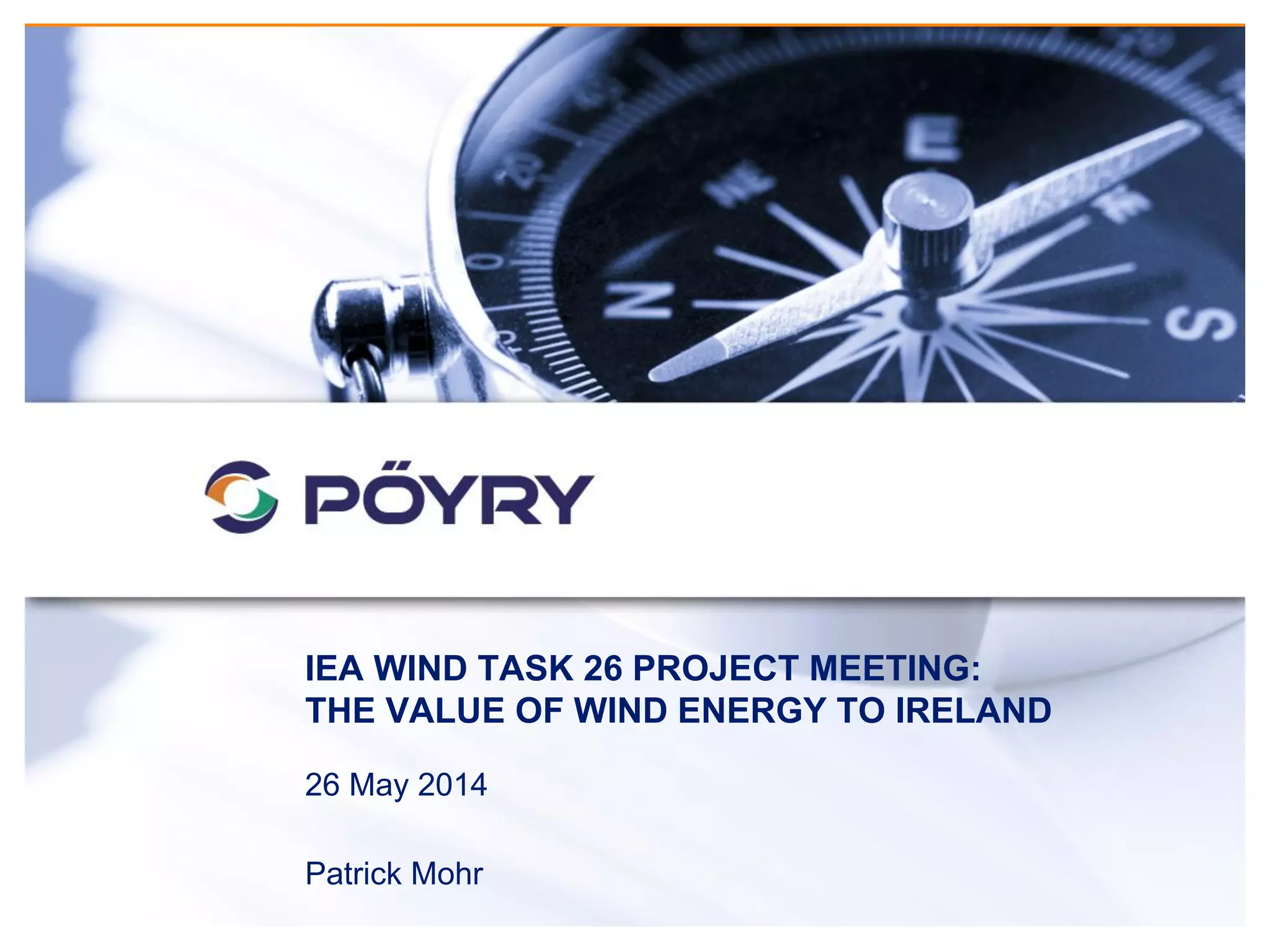 THE VALUE OF WIND ENERGY TO IRELAND - Patrick Mohr, poyry | PDF