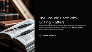 Patrick Mphephu: The Power of Editing in Writing | PDF