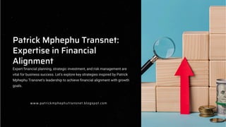 Achieve Sustainable Success with Patrick Mphephu Transnet’s Financial ...