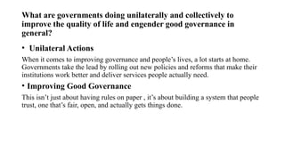 What are governments doing unilaterally and collectively to improve the ...
