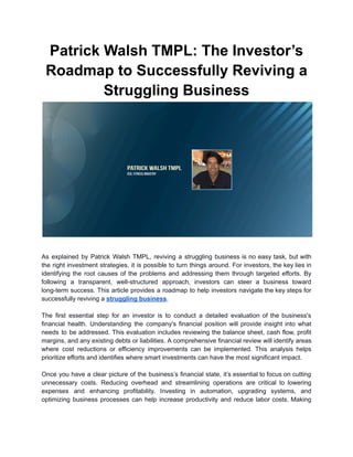 Patrick Walsh TMPL_ The Investor’s Roadmap to Successfully Reviving a Struggling Business.pdf