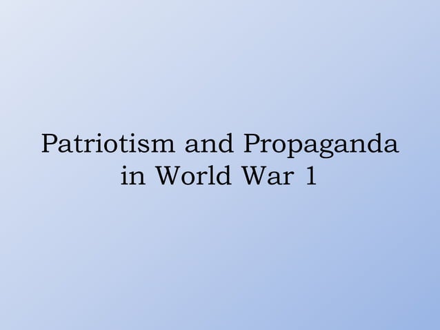 Patriotism and propaganda | PPT