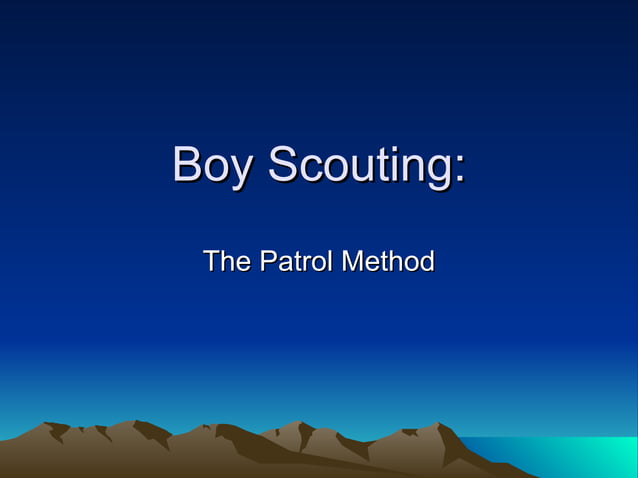 Scouting and patrol system123-method.ppt
