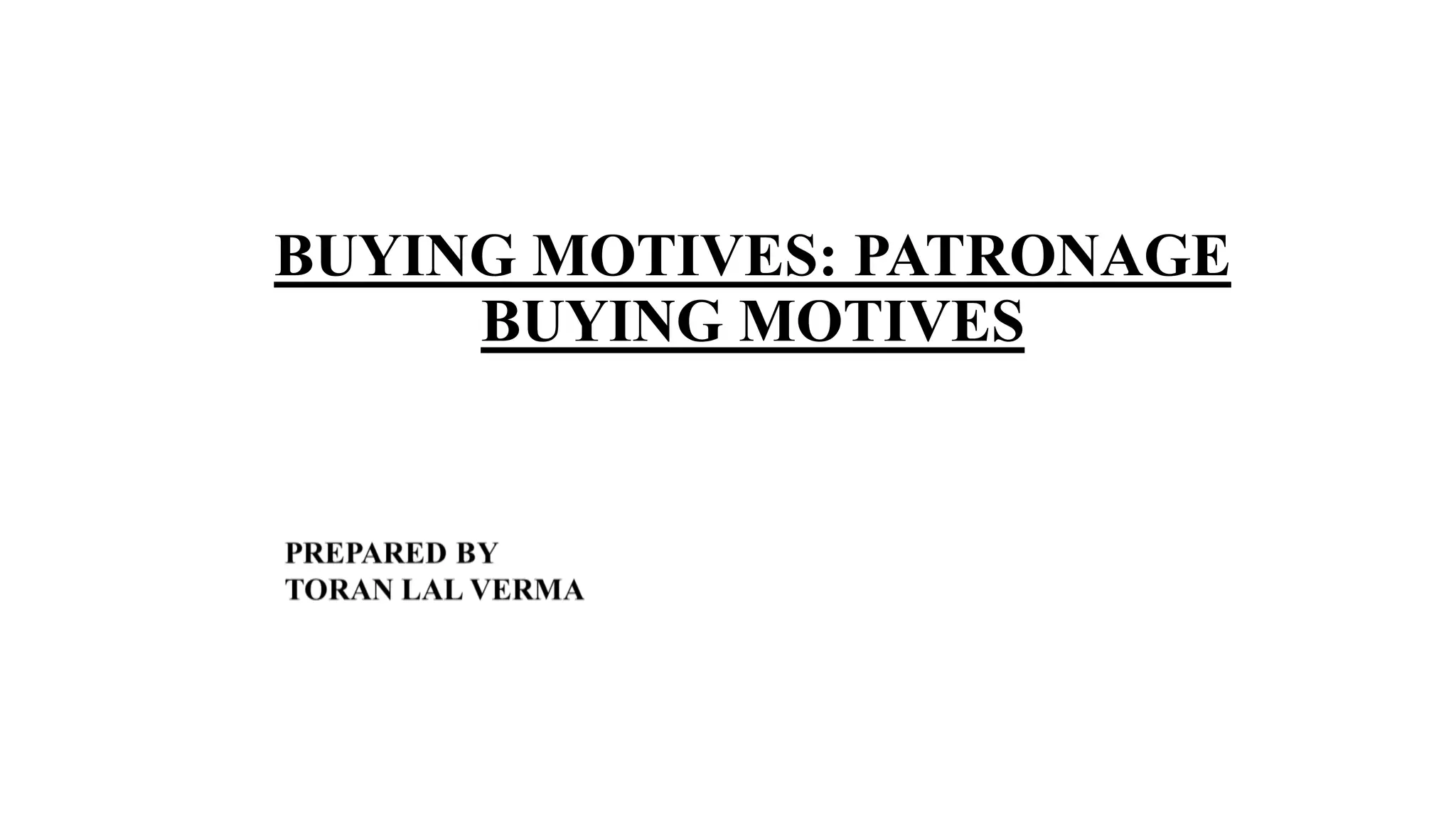 Patronage buying motives | PPTX