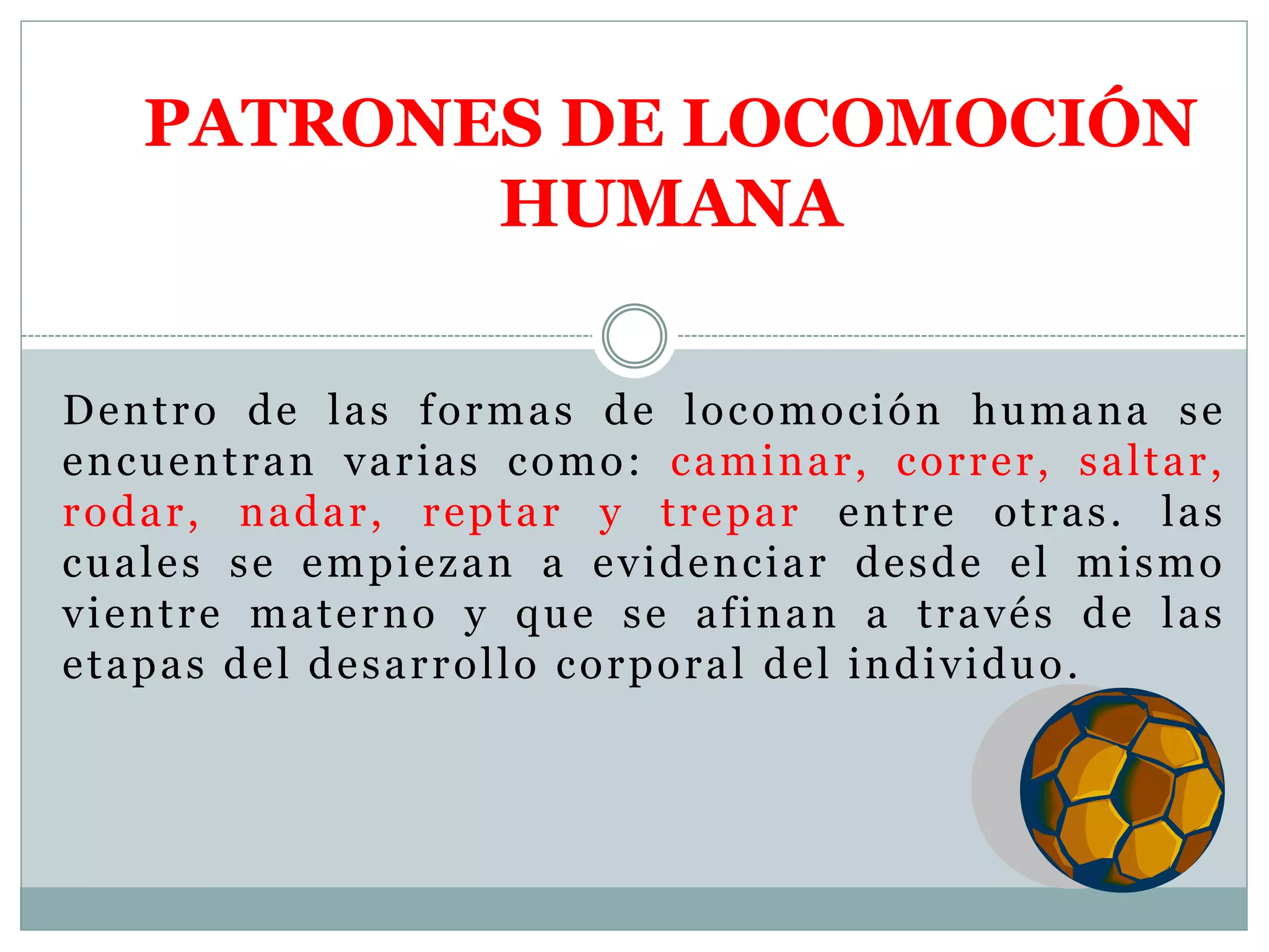 PATRONES_DE_LOCOMOCIÓN_HUMANA[1].pptx