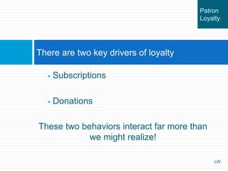 Patron Loyalty presentation from 2012 National Alliance for Musical ...
