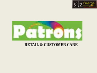 Patrons - Retail & Customer Care | PPT