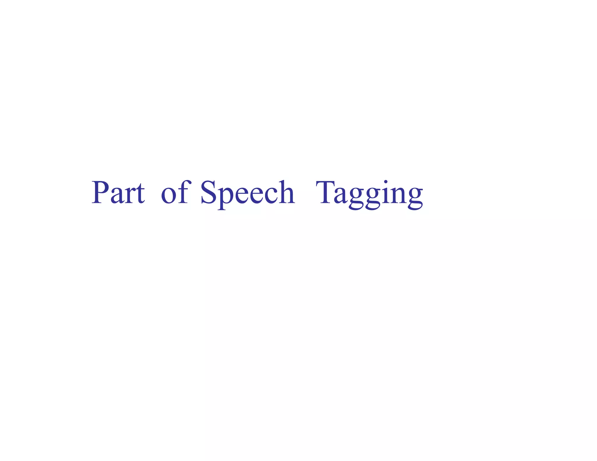 Natural Language processing Parts of speech tagging, its classes, and how to process it | PPTX