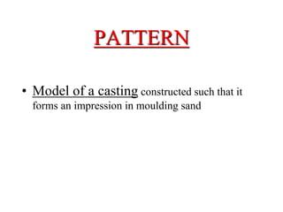 Metal Casting Processes, Pattern, Solidification | PPT