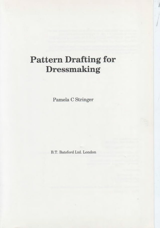 Pattern drafting for dressmaking pamela c. stringer | PDF