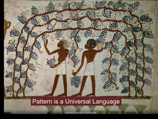 Pattern in Art - A Universal Language | PPT
