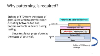 FTO (fluorine doped tin oxide ) Patterning | PPTX