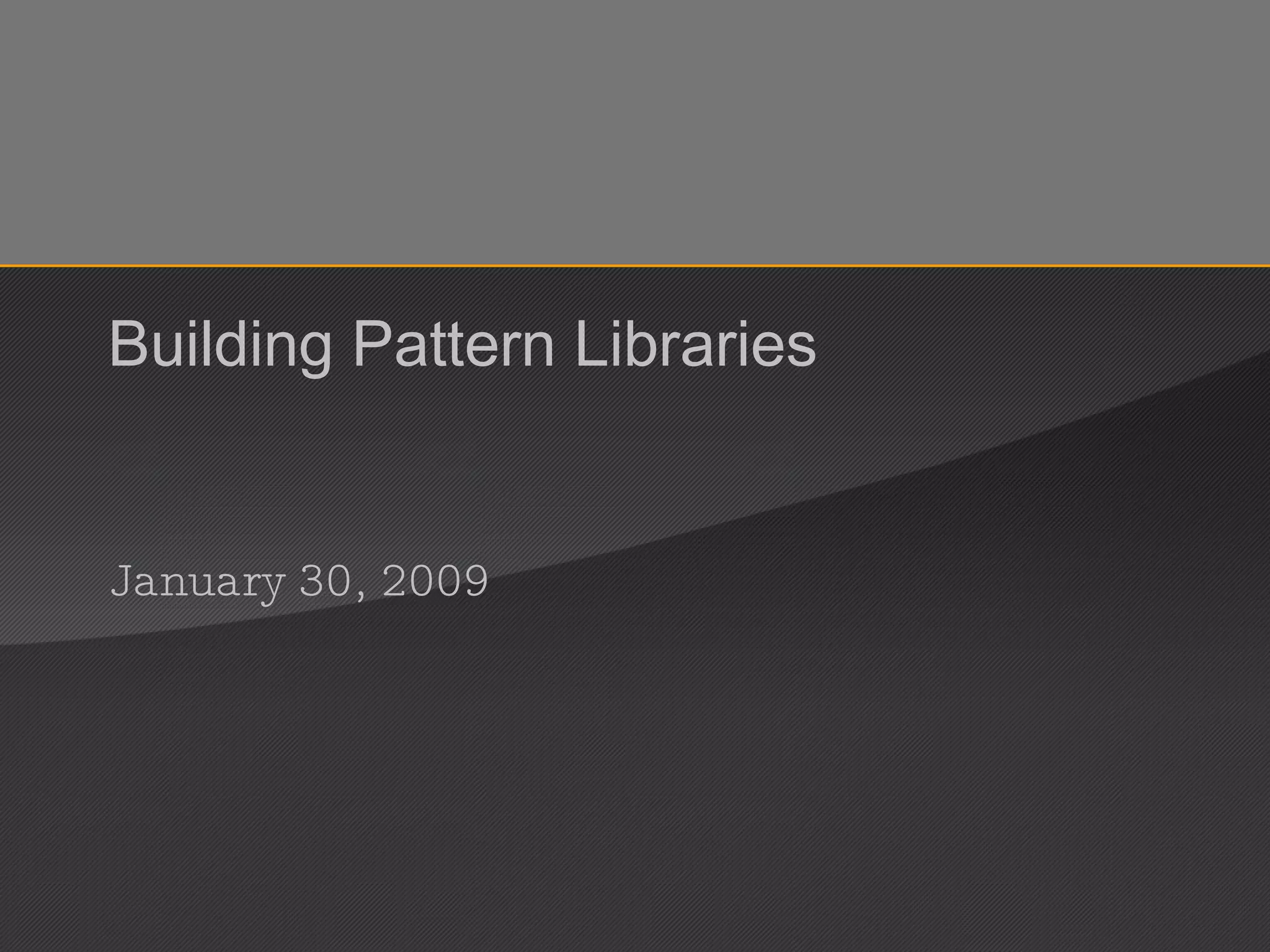 RDVO - Building UX Pattern Libraries | PPT