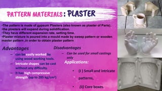 PATTERN MATERIALS IN CASTING CLASS: BY POLAYYA CHINTADA | PPTX