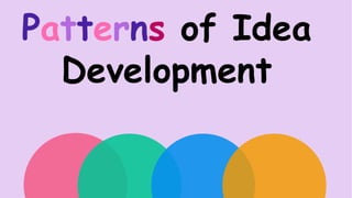 PATTERN OF IDEA DEVELOPMENT in English 8 Lesson .pptx