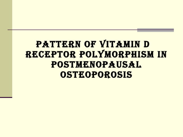 Pattern of vitamin d receptor polymorphism | PPT