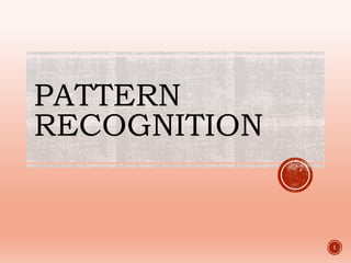 Pattern Recognition.pptx