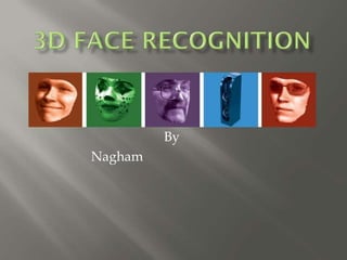 Pattern recognition 3d face recognition | PPTX