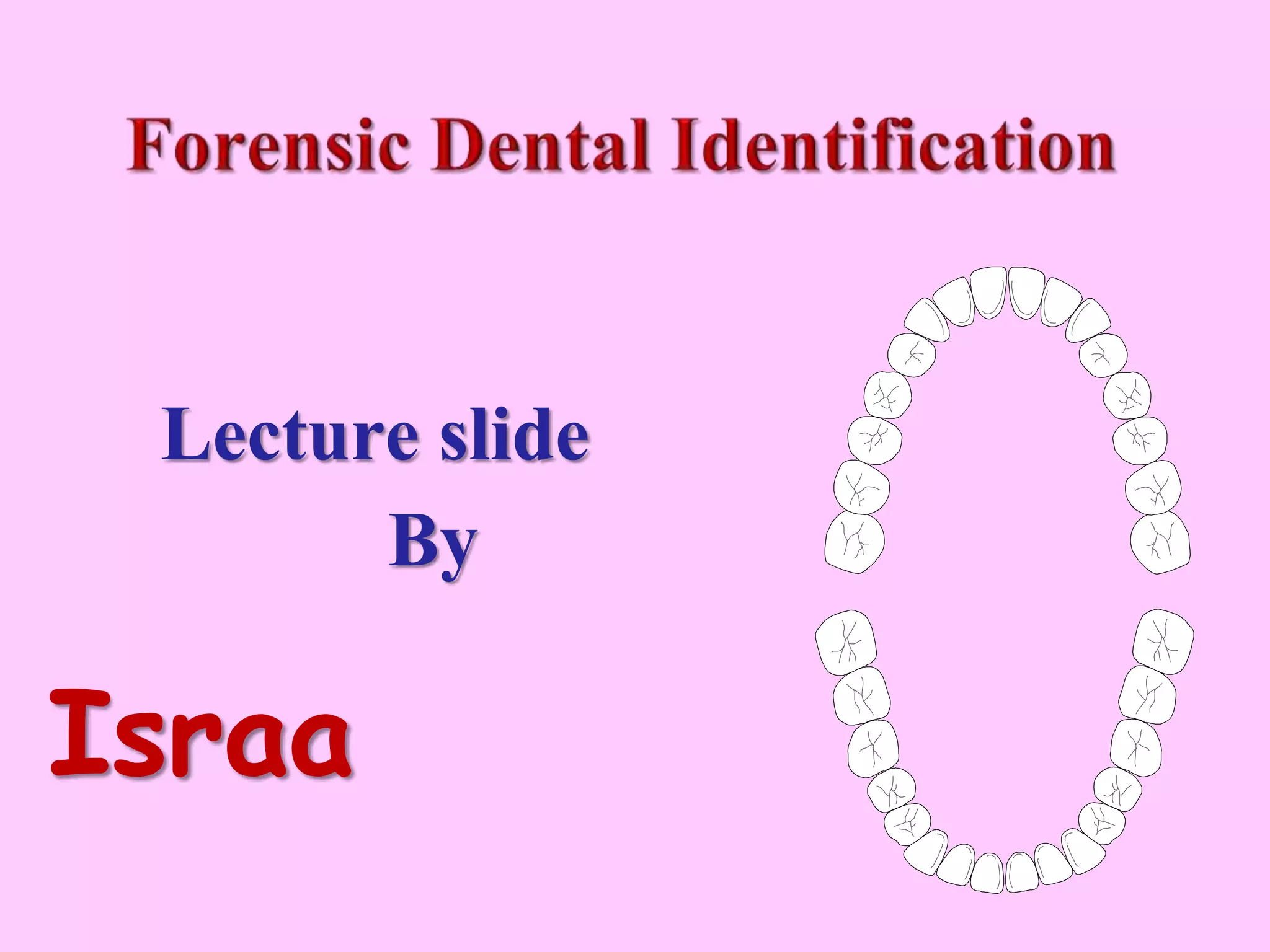Pattern recognition forensic dental identification | PPTX