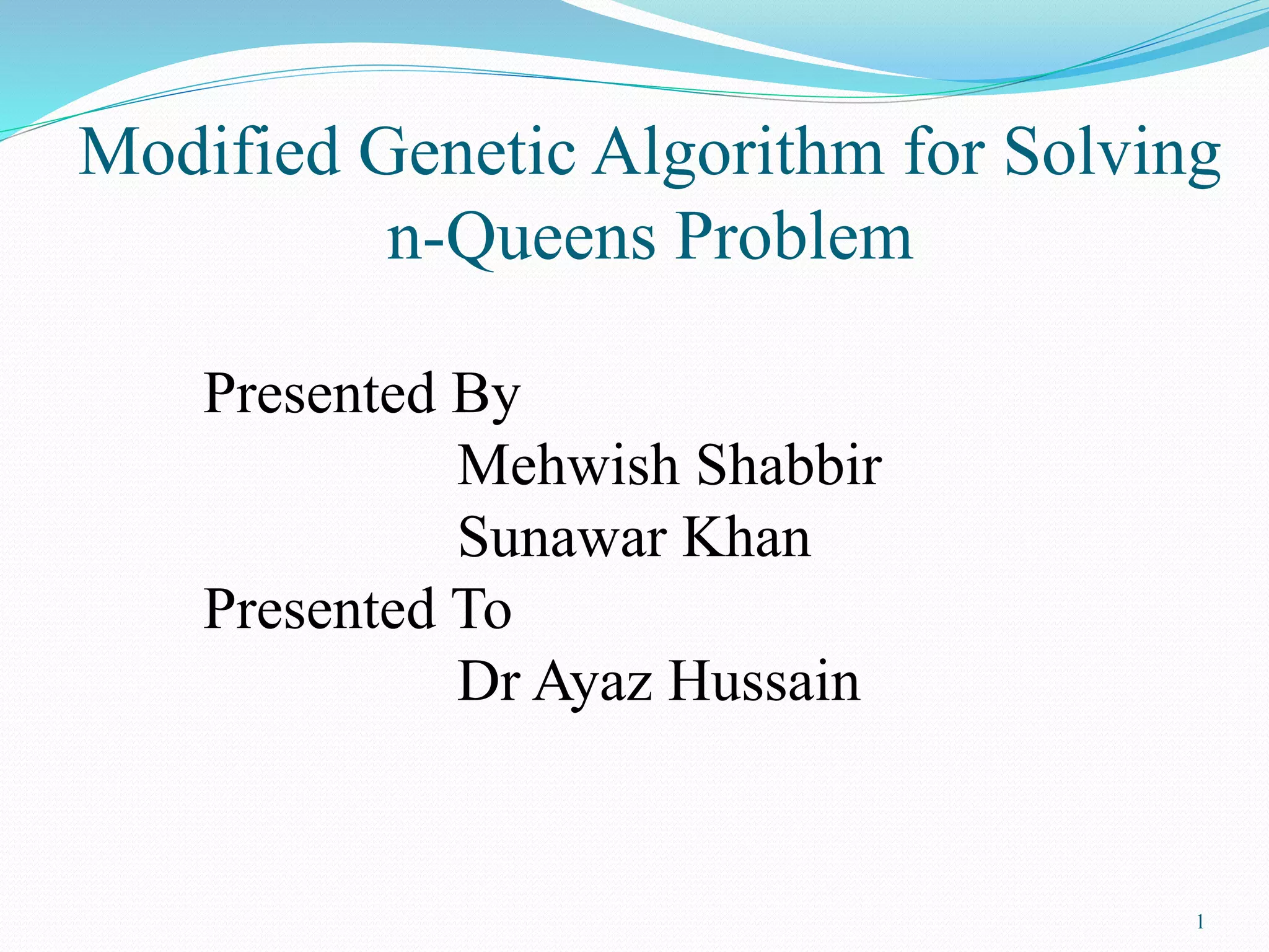 Modified Genetic Algorithm for Solving n-Queens Problem | PPTX