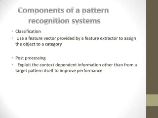 Artificial intelligence Pattern recognition system | PPTX