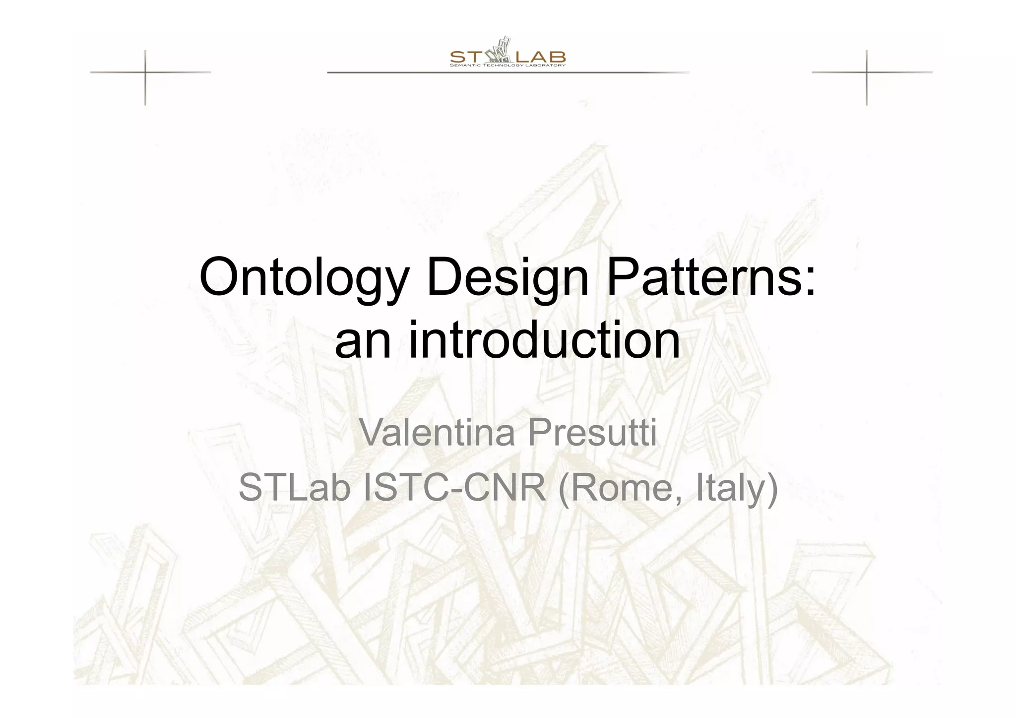 Valentina Presutti - Ontology Design Patterns: an introduction | PDF