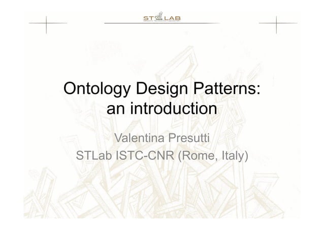 Valentina Presutti - Ontology Design Patterns: an introduction | PDF