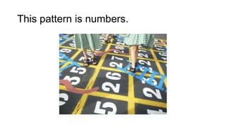 Patterns, Patterns, Everywhere! | PPTX