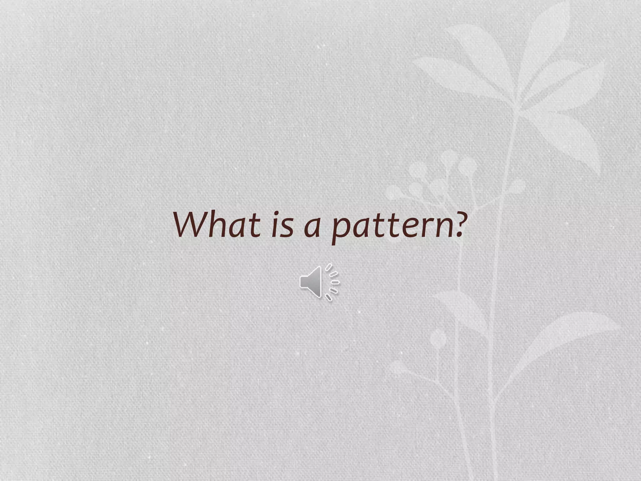 Patterns | PPT