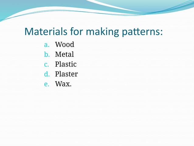 Patterns types and allowance in manufacturing processes.pptx ...