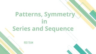 Patterns-Symmetry-in-sequence-and-series_024100.pptx