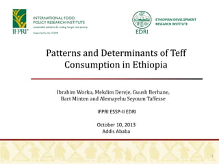 Patterns and determinants of teff consumption in ethiopia | PPTX ...