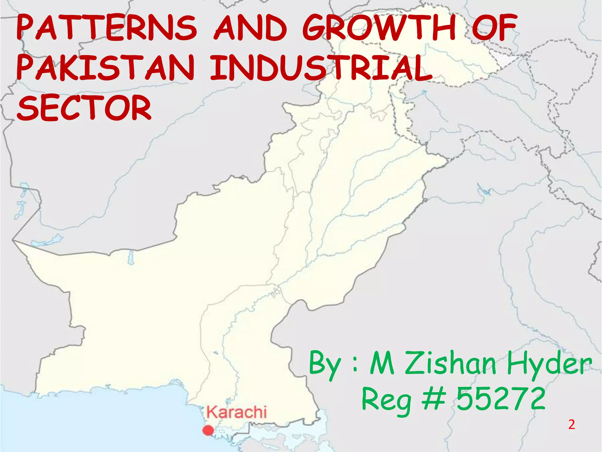 Patterns & growth of pakistan industrial sector | PPTX | Industrial ...