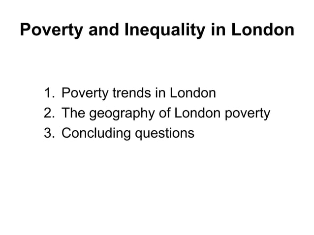 Poverty and Inequality in London | PPT